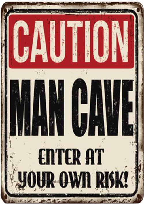 Caution Man Cave Tin Sign - Wall Decor #F-101 – Giggle Novelties